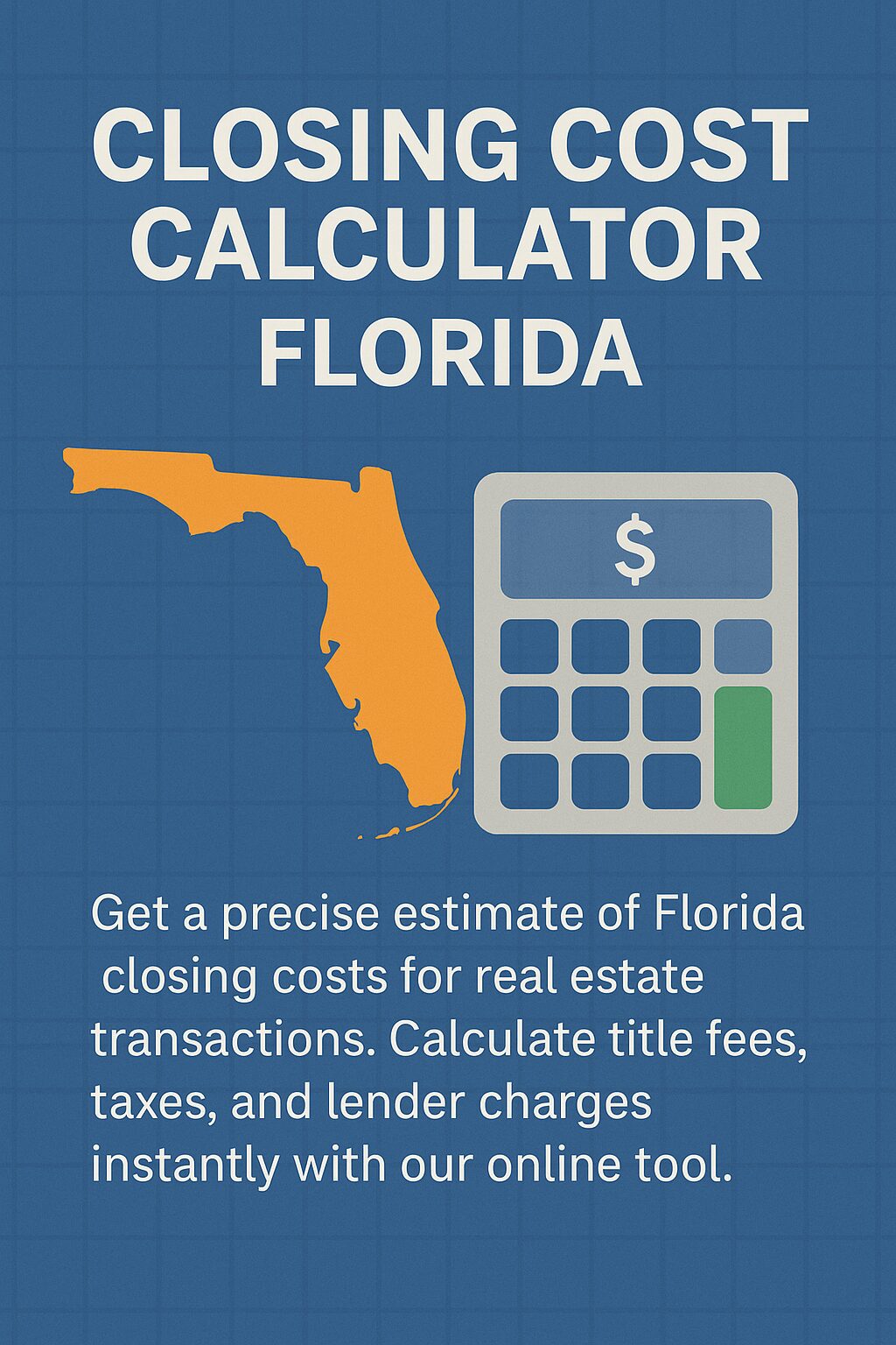 Free Closing Cost Calculator Florida Online - Construction Calculators